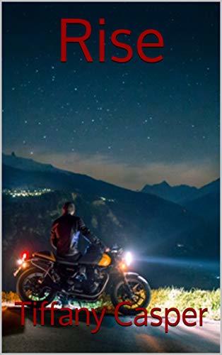 Rise (The Hades Deliverers MC, #2) by Tiffany Casper | Goodreads