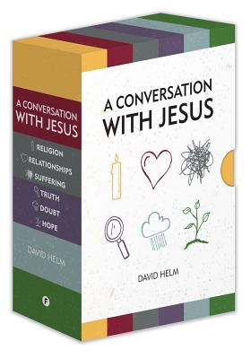 A Conversation With Jesus by David R. Helm | Goodreads