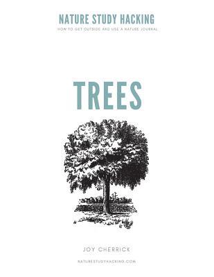 Nature Study Hacking| TREES: How to get outside and use a nature ...