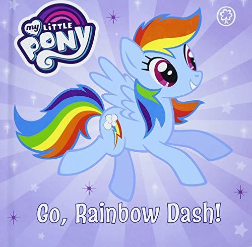 Go, Rainbow Dash!: Board Book (My Little Pony) by My Little Pony ...