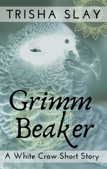 Grimm Beaker (A White Crow Short Story) by Trisha Slay | Goodreads