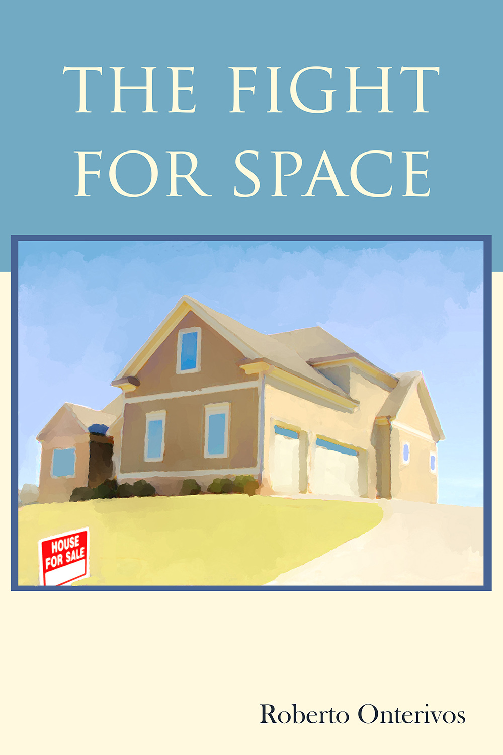 The Fight for Space by Roberto Ontiveros | Goodreads