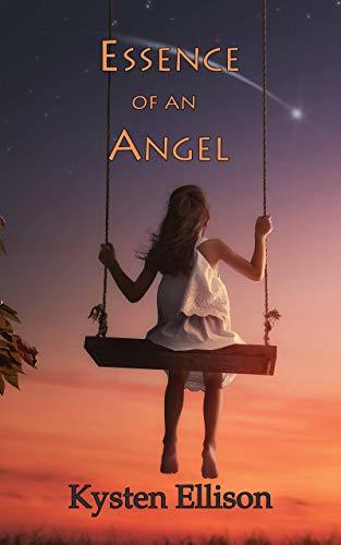 Essence of an Angel by Kysten Ellison | Goodreads