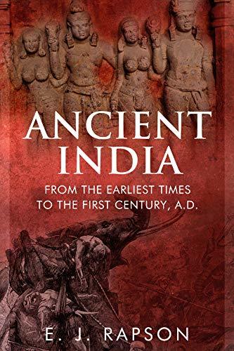 Ancient India: From the Earliest Times to the First Century, A. D. by ...