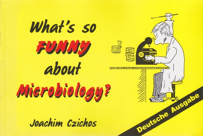 What's So Funny About Microbiology? by Joachim Czichos | Goodreads