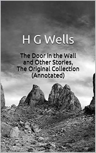 The Door in the Wall and Other Stories, The Original Collection ...