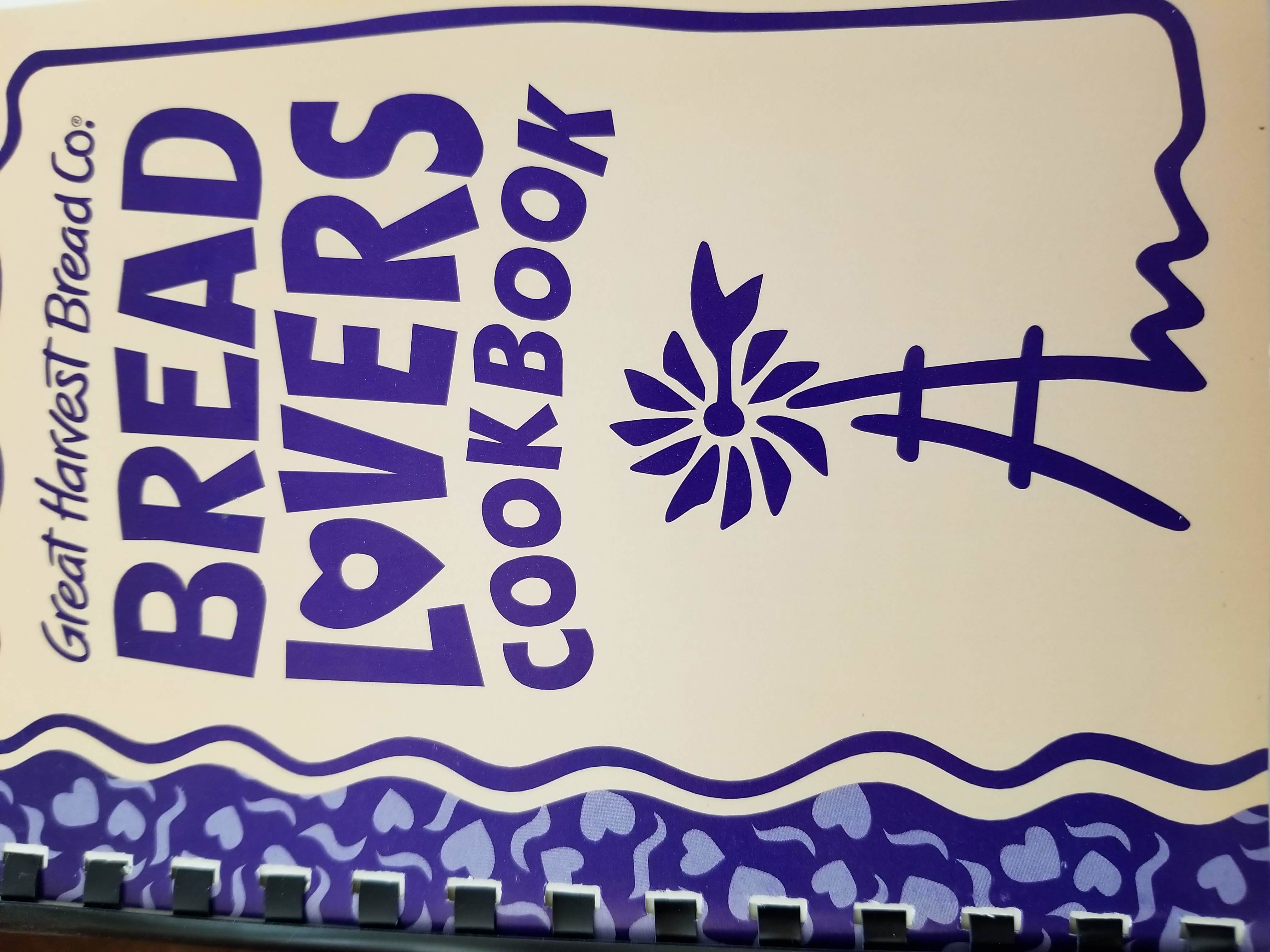 Great Harvest Bread Co. Bread Lovers Cookbook by Great Harvest Bread Co ...