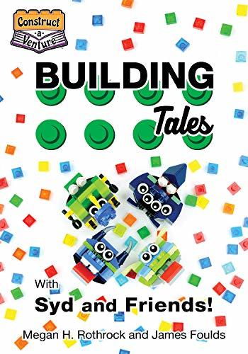 Construct-a-Venture: Building Tales with Syd and Friends! by Megan H ...