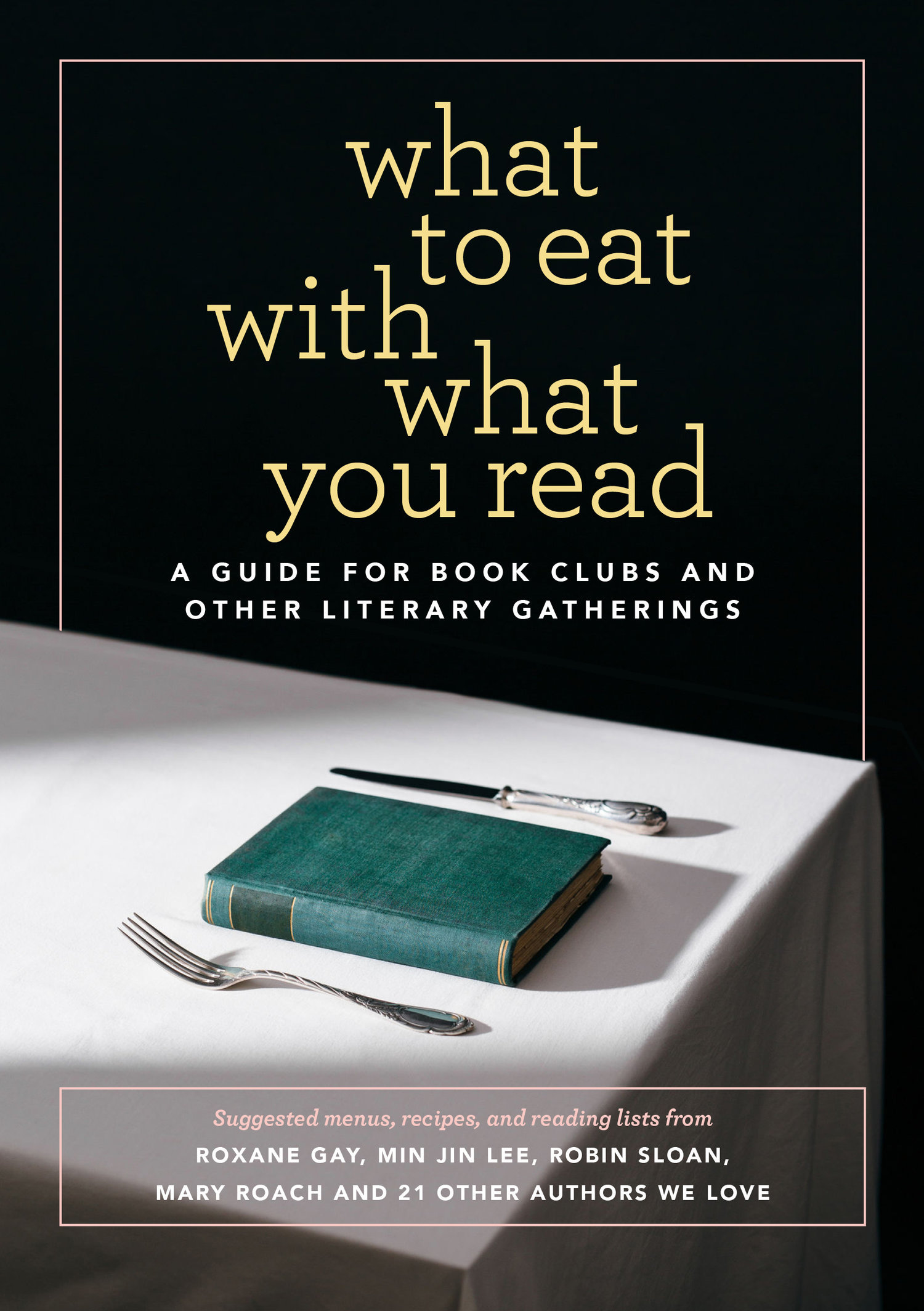 What to Eat with What You Read: A Guide for Book Clubs and Other ...