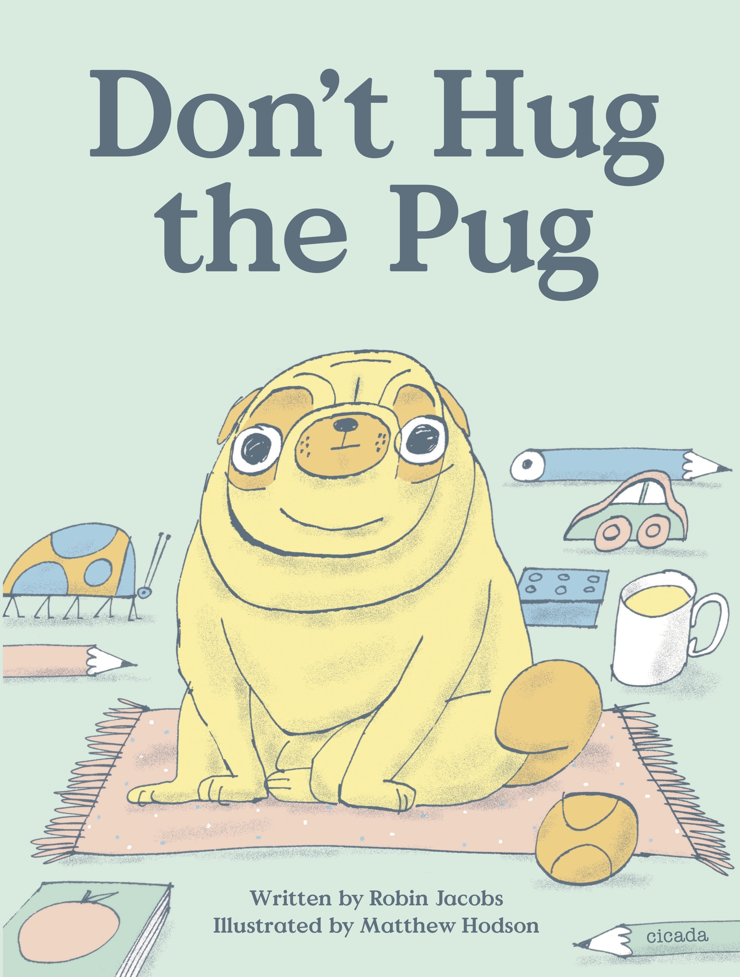 Don't Hug the Pug by Robin Jacobs | Goodreads