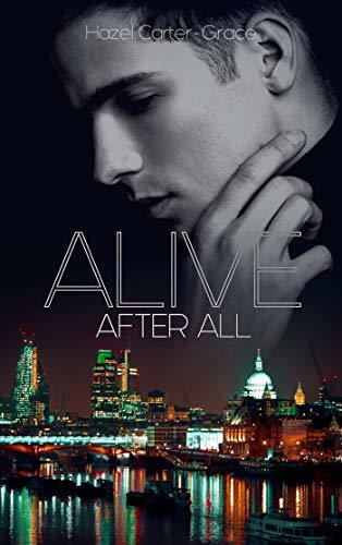 Alive - Tome 2 : Alive after all by Hazel Carter-Grace | Goodreads