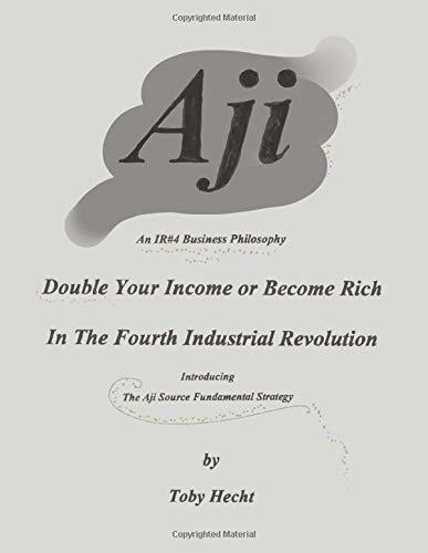 Aji: An IR#4 Business Philosophy (Aji and Aji Notes) by Toby Hecht ...