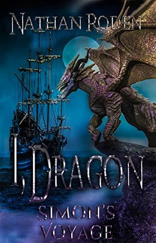 Simon's Voyage: A Novelette in the I, Dragon Series by Nathan Roden ...