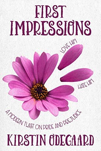 First Impressions: a Modern Retelling of Jane Austen's Pride and ...