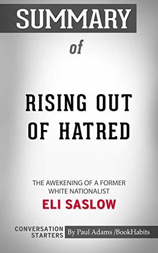 Summary of Rising Out of Hatred: The Awakening of a Former White ...