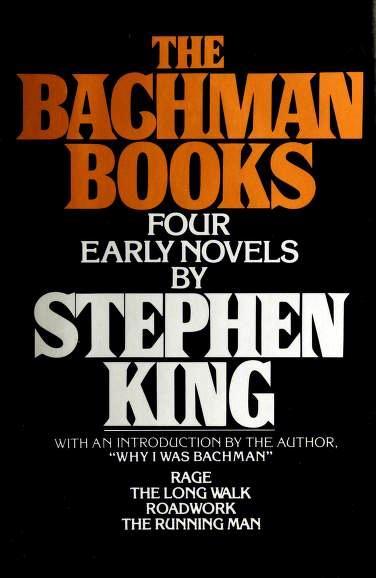 The Bachman Books: Four Early Novels by Stephen King by Stephen King | Goodreads