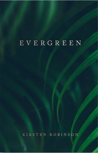 Evergreen by Kirsten Robinson | Goodreads