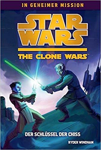 Star Wars - the Clone Wars: Der Schlüssel der Chiss by Ryder Windham ...