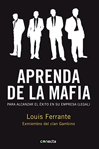 APRENDA DE LA MAFIA by Louis Ferrante | Goodreads