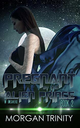Pregnant by the Alien Prince (Outer Worlds, #2) by Morgan Trinity ...