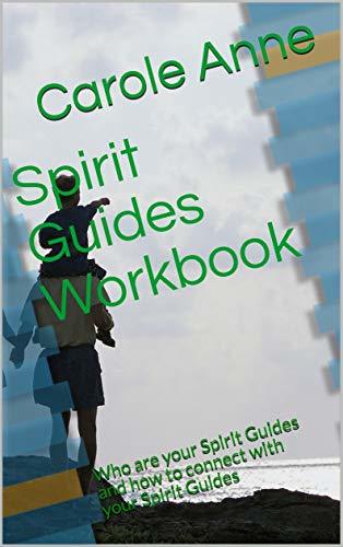 Spirit Guides Workbook: Who are your Spirit Guides and how to connect ...
