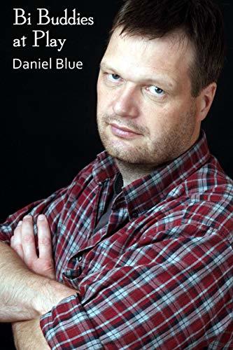 Bi Buddies at Play by Daniel Blue | Goodreads