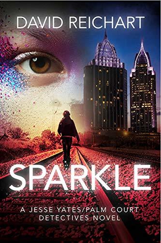 Sparkle (Jesse Yates/Palm Court Detectives Book 4) by David Reichart ...