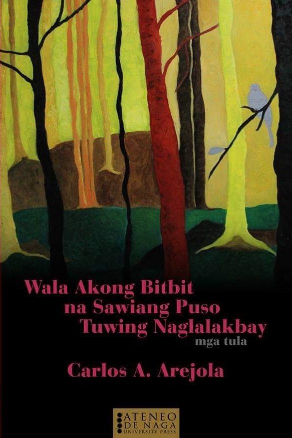 Wala Akong Bitbit na Sawiang Puso Tuwing Naglalakbay: Mga Tula by ...