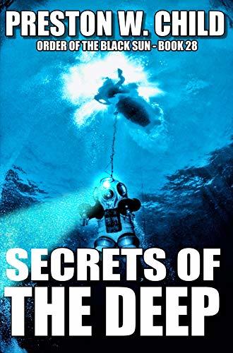 Secrets of the Deep (Order of the Black Sun #28) by Preston W. Child ...