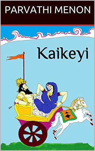 Kaikeyi by Parvathi Menon | Goodreads