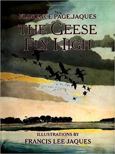 The Geese Fly High by Florence Page Jaques | Goodreads