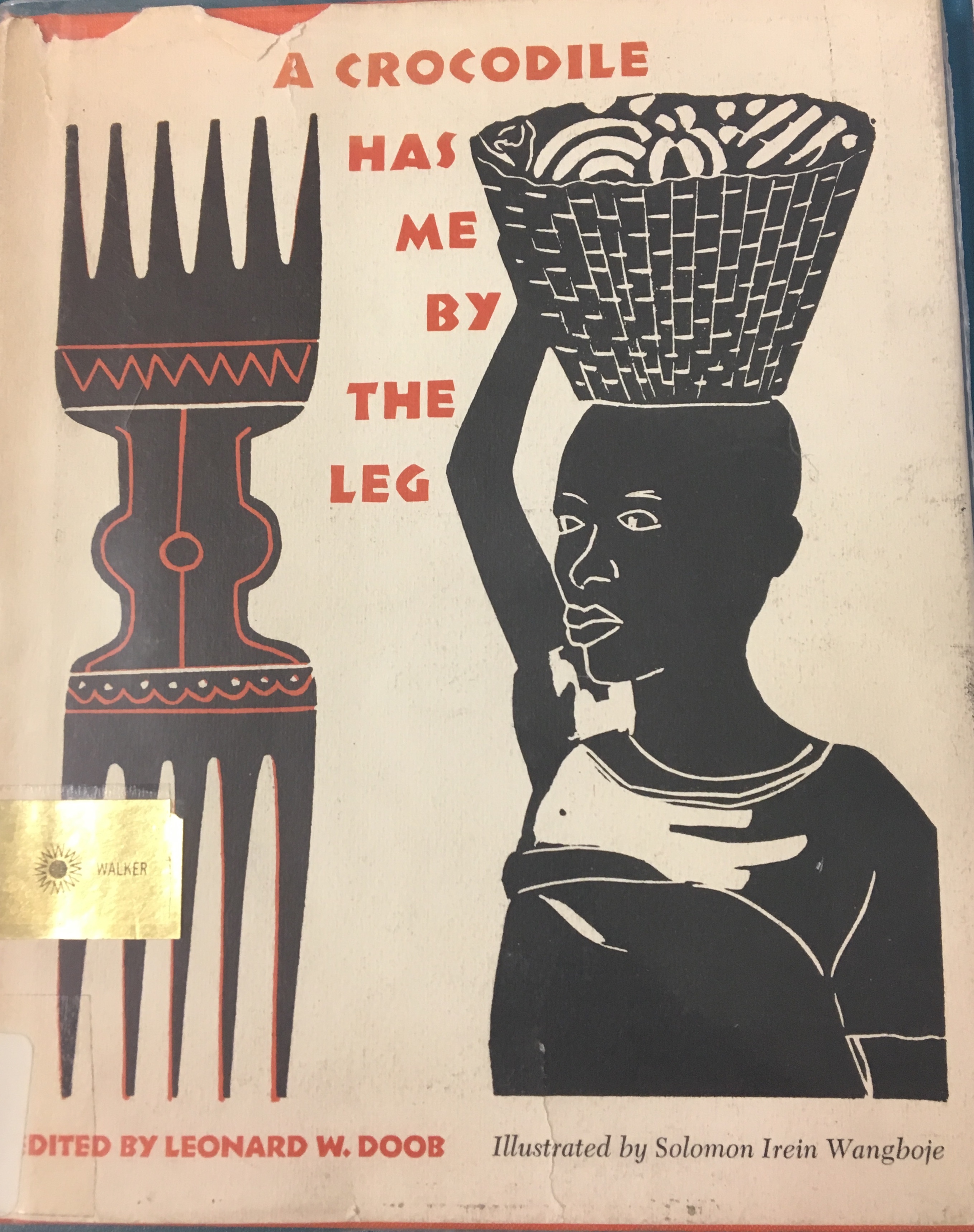 A Crocodile Has Me By The Leg: African Poems by Leonard W. Doob | Goodreads