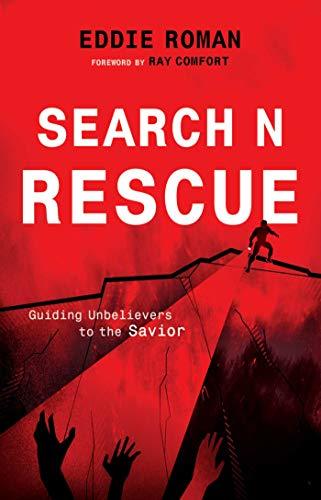 Search N Rescue: Guiding unbelievers to the Savior. by Eddie Roman ...