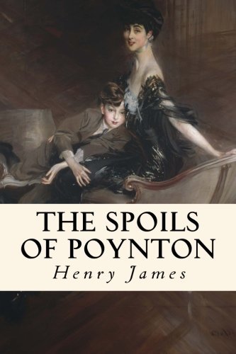 The Spoils of Poynton by Henry James | Goodreads