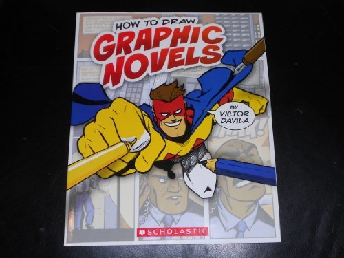 How to Draw Graphic Novels! by Victor Davila | Goodreads