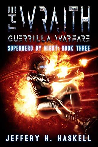 The Wraith : Guerrilla Warfare by Jeffery H. Haskell | Goodreads