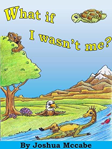 What if I wasn't me? by Joshua Mccabe | Goodreads