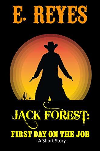 Jack Forest: First Day on the Job by E. Reyes | Goodreads