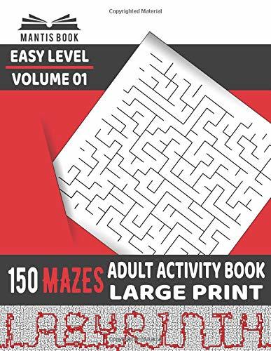 Activity Book for Adults 150 Mazes : Large-Print Easy Puzzles by Mantis ...