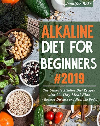 Alkaline Diet For Beginners #2019: The Ultimate Alkaline Diet Recipes ...