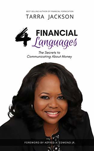 The 4 Financial Languages: The Secrets to Communicating About Money by Tarra Jackson | Goodreads