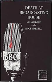 Death at Broadcasting House (1992 publication) by Val Gielgud | Goodreads
