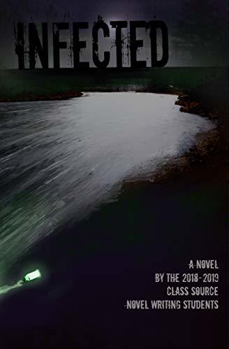 Infected by 2019 Class Source Novel Writing Class | Goodreads
