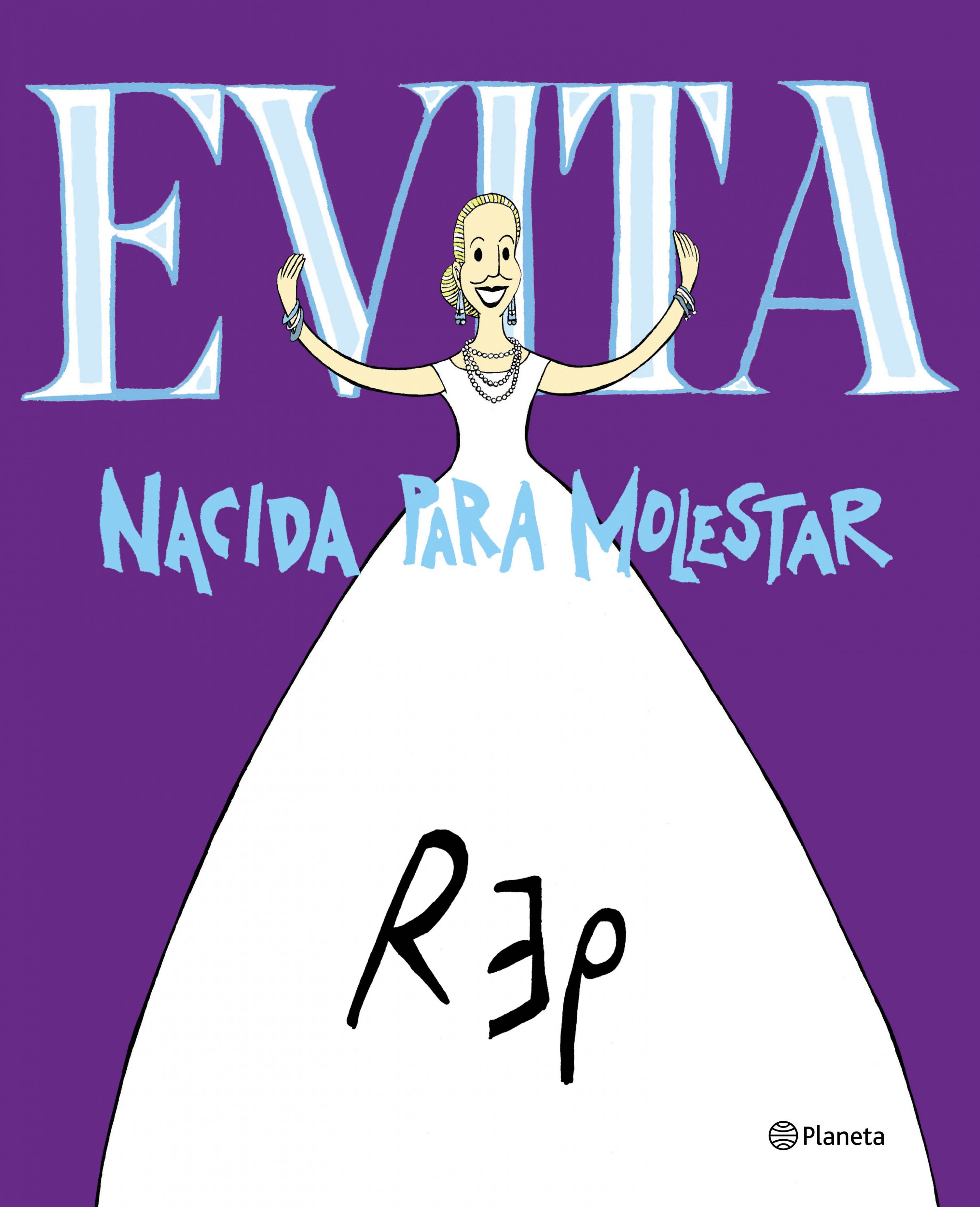 Evita, nacida para molestar by Miguel Rep | Goodreads
