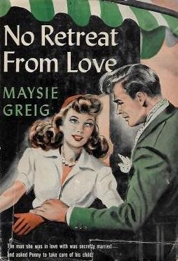No Retreat from Love by Maysie Greig | Goodreads