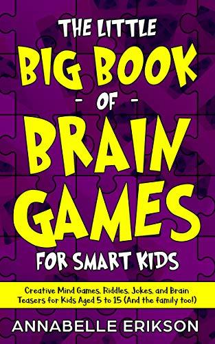 The Little Big Book of Brain Games for Smart Kids: Creative Mind Games ...