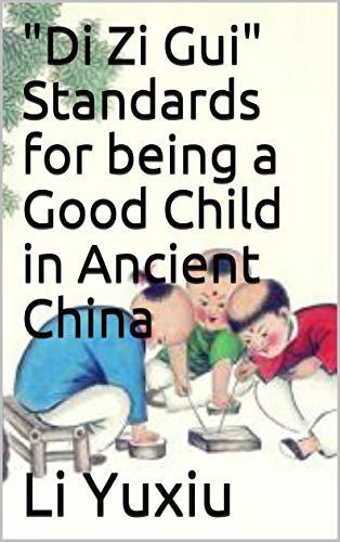 "Di Zi Gui" Standards for being a Good Child in Ancient China: 弟子规 by ...