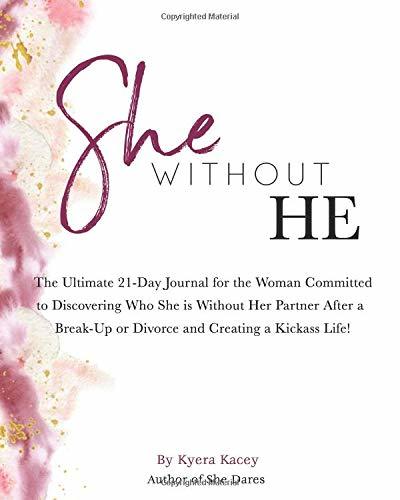 She Without He: The Ultimate 21-Day Journal for the Woman Committed to ...