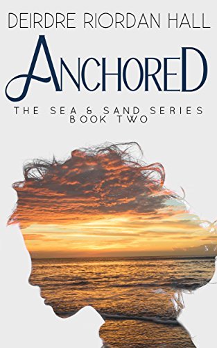 Anchored by Deirdre Riordan Hall | Goodreads