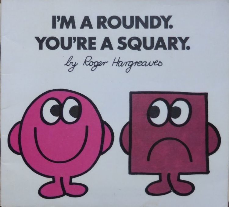 I'm a Roundy. You're a Squary. by #Roger Hargreaves (Author) | Goodreads